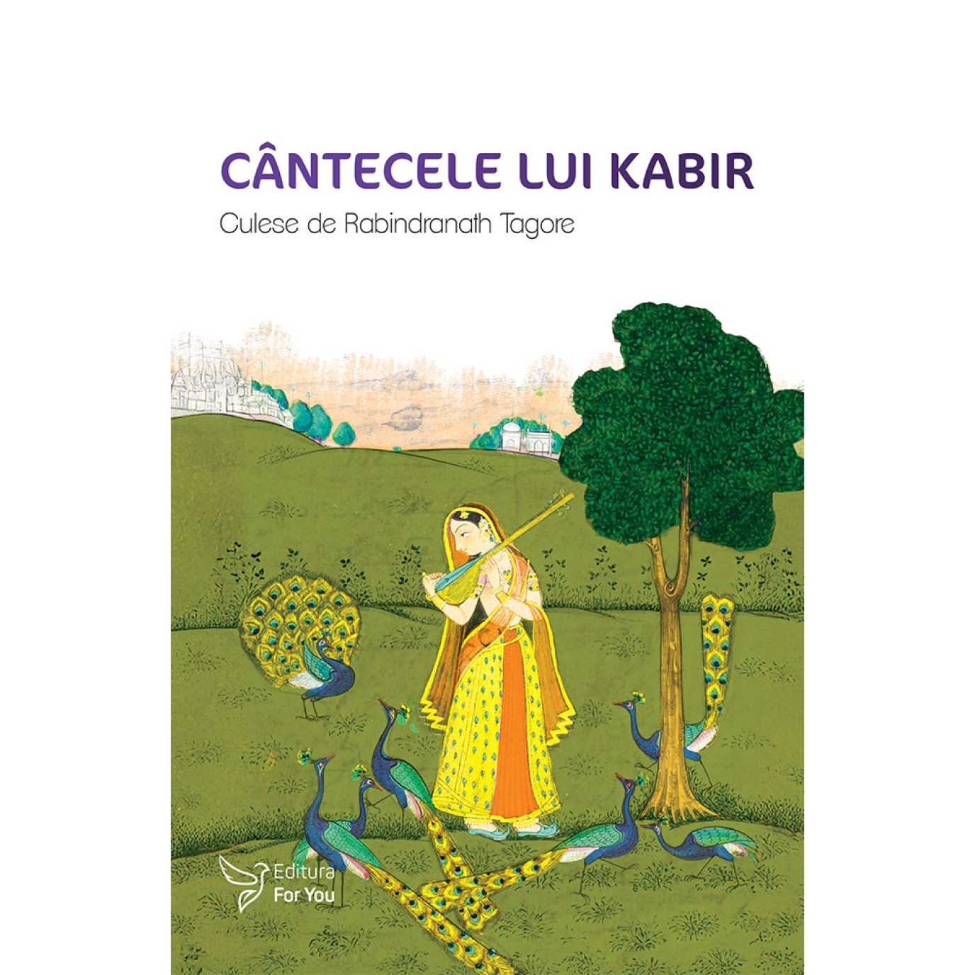 Cantecele lui Kabir - Culese si traduse de Rabindranath Tagore