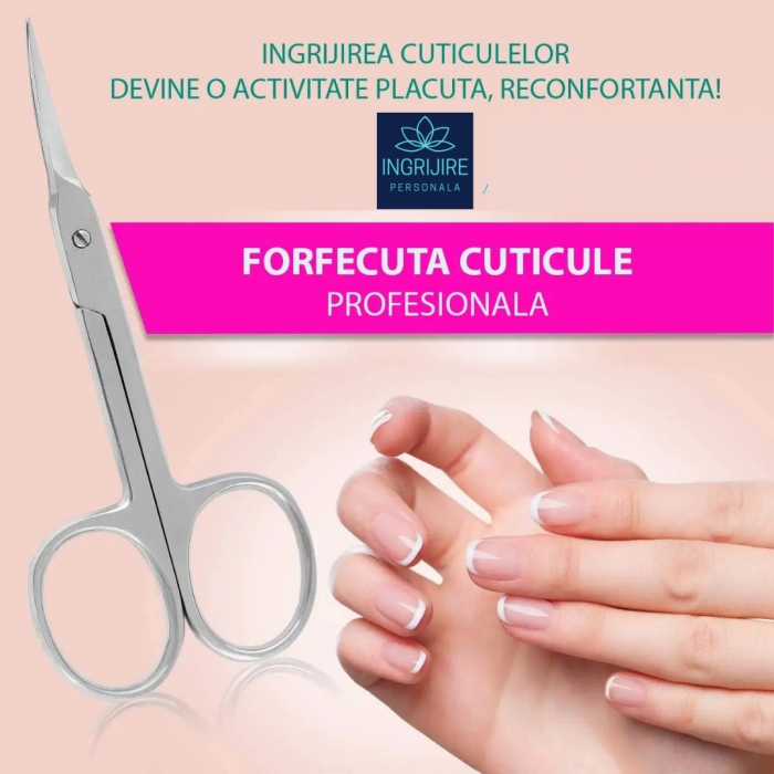 Forfecuta Cuticule Curbata & Ascutita