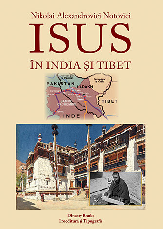 Isus in India si Tibet - Nikolai Alexandrovici Notovici - Editie 2020