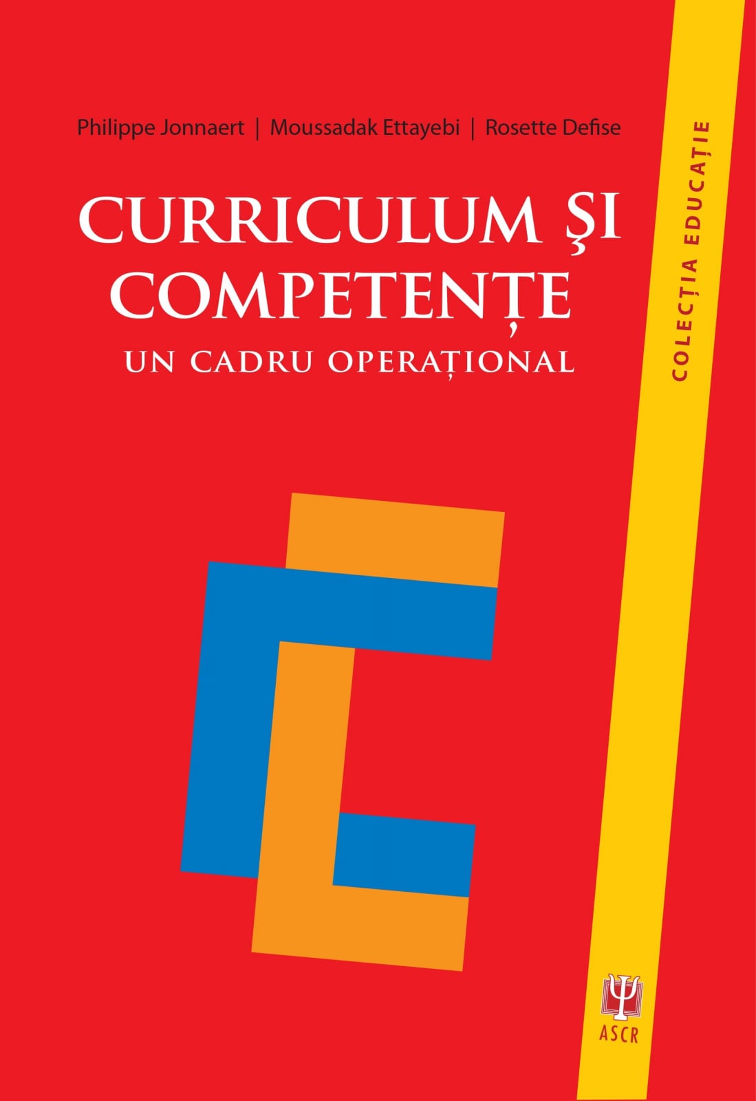 Curriculum si competente. Un cadru operational - Philippe Jonnaert ...