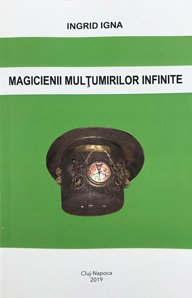 Magicienii multumirilor infinite Ingrid Igna - Editie 2020