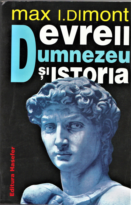 Max I. Dimont - Evreii, Dumnezeu și Istoria