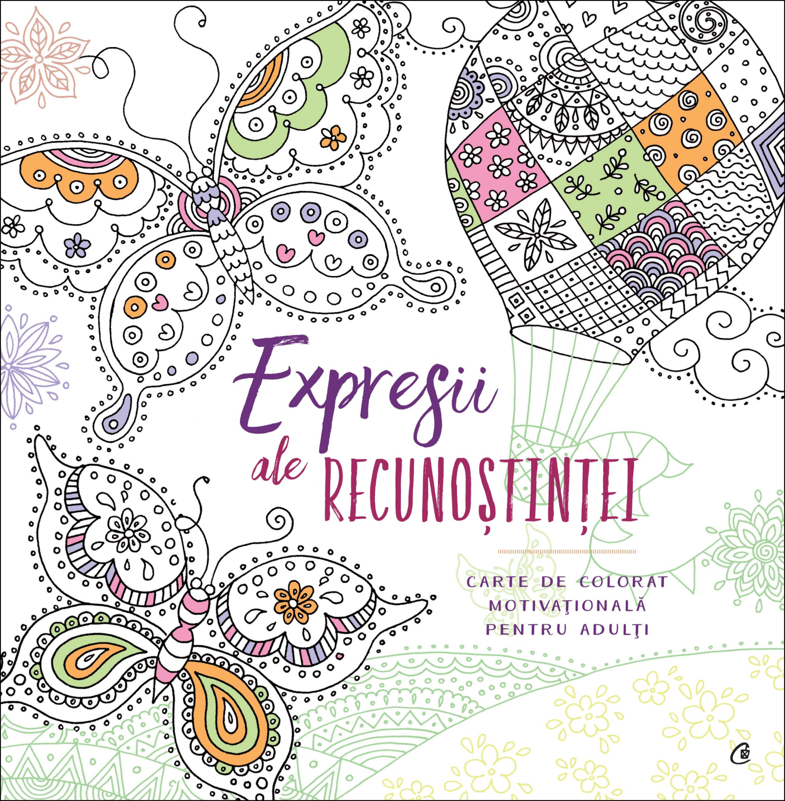 Expresii ale recunostintei. Carte de colorat motivationala pentru adulti.